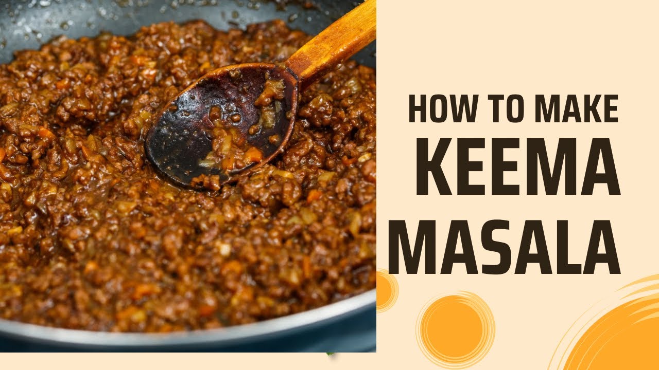 Keema Masala Recipe | Spicy & Flavorful Minced Meat Curry | Easy ...
