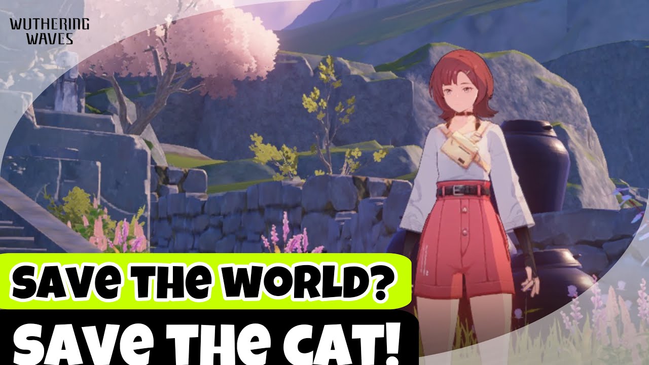 MISSÃO SAVE THE WORLD? SAVE THE CAT! | WUTHERING WAVES - YouTube