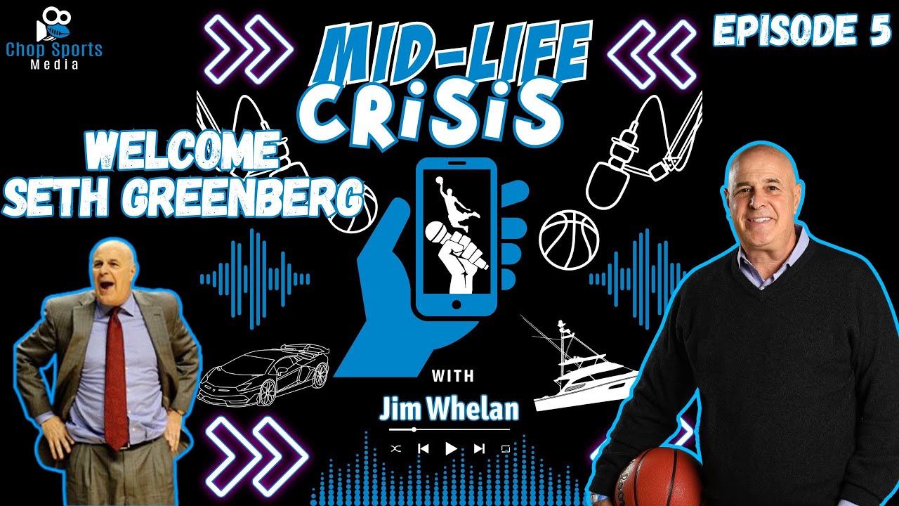 Midlife Crisis | Episode 5 | Welcome ESPN Analyst and Legendary Coach Seth Greenberg - YouTube