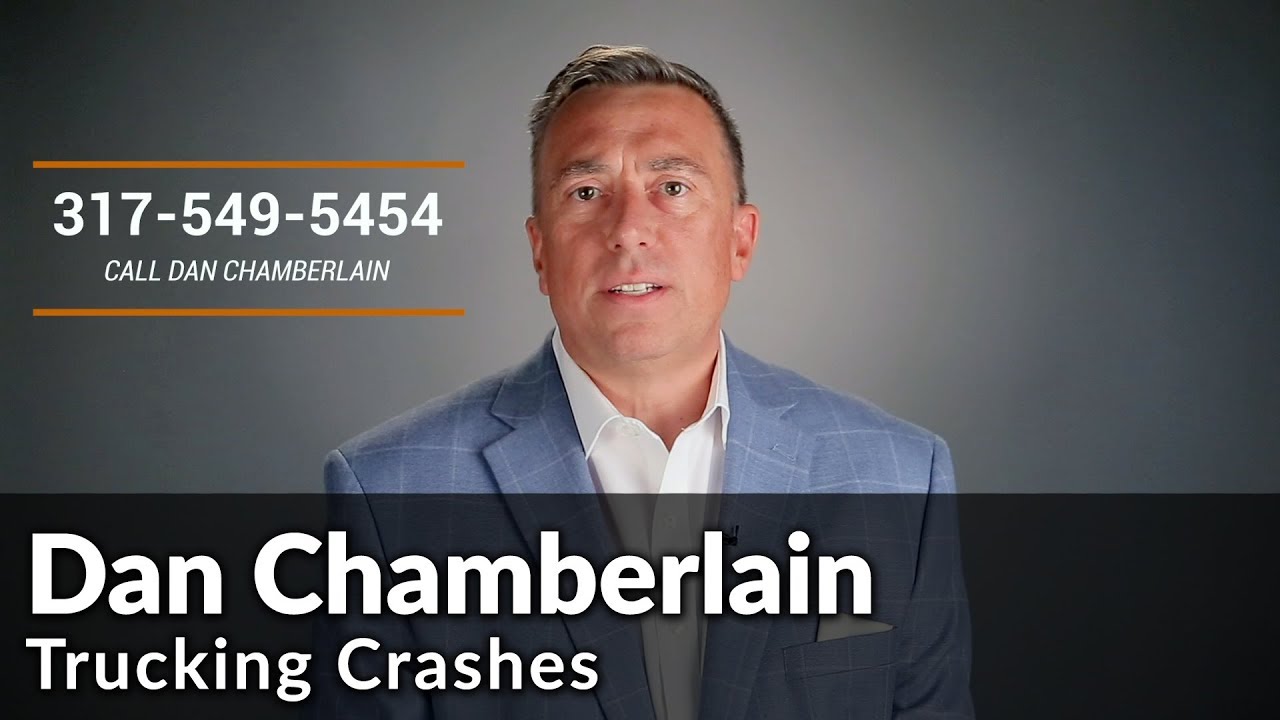 Trucking Crashes | Indianapolis Truck Accident Attorney Dan Chamberlain - YouTube