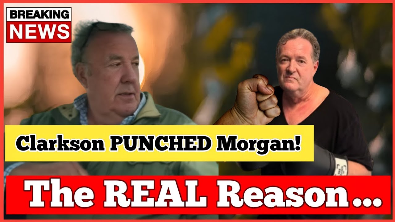 Piers Morgan Reveals Untold Truth Behind Jeremy Clarkson Punch – Full ...