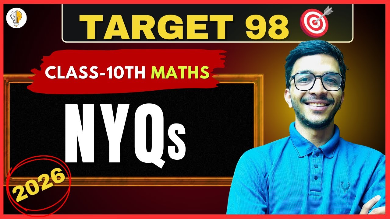 Class 10 Maths NYQs 2026 | Target 98/100 | Most Expected & Repeated ...