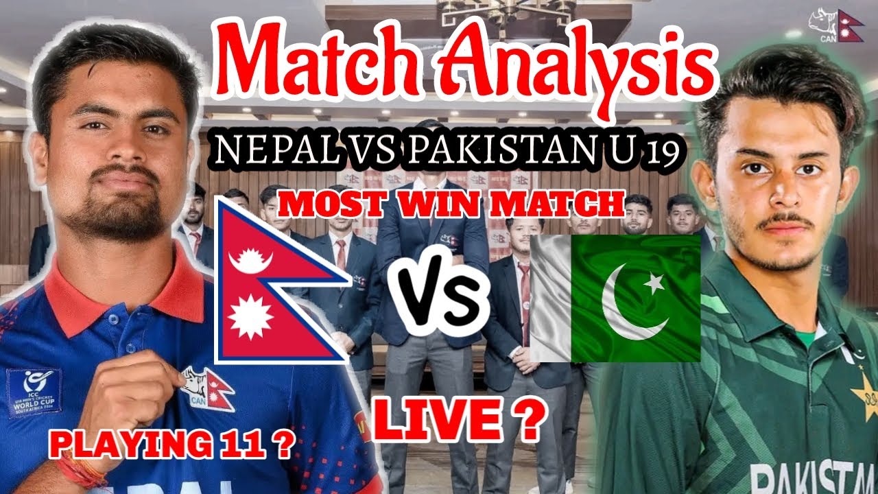 Nepal Vs Pakistan U 19 || World Cup Must Win Match || Live Analysis ...