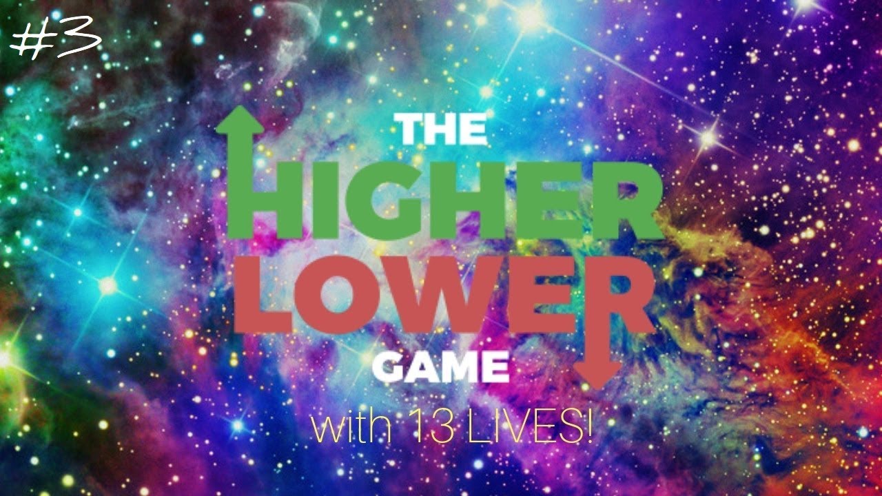 Higher Lower Game with 13 Lives #3 - YouTube