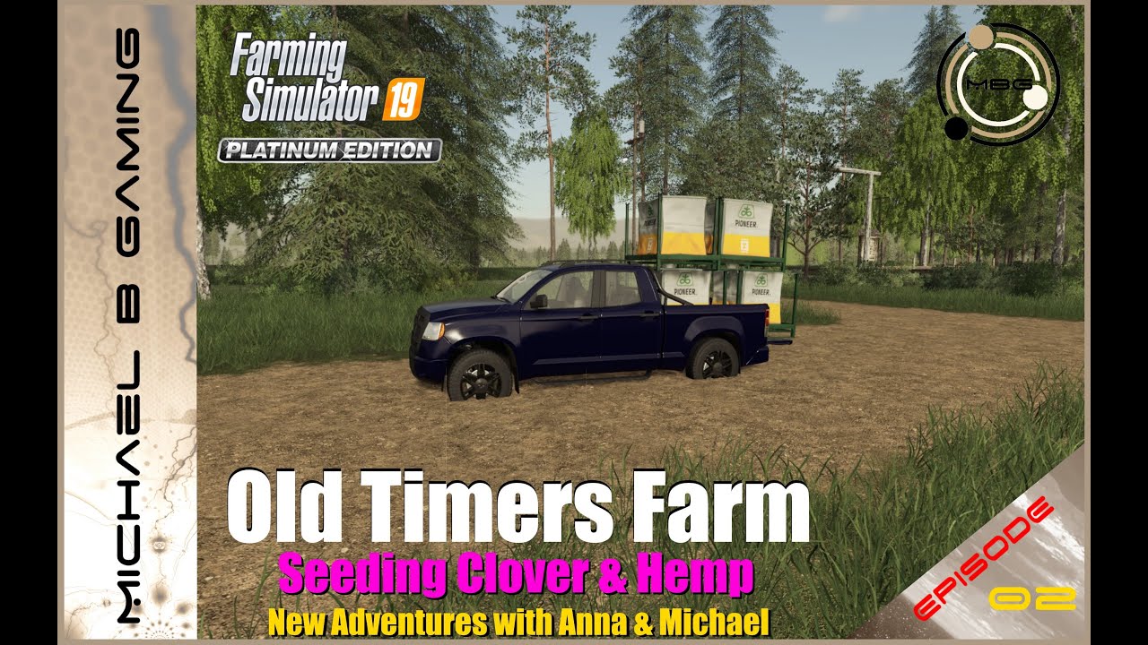 Old Timers Farm : Seeding Clover and Hemp : FS19 : Episode 02 - YouTube