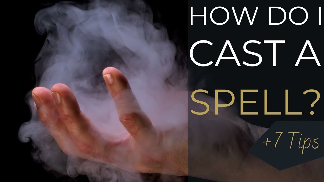 HOW TO CAST SPELLS - 3 TRICKS & 7 IMPORTANT TIPS - FOR BEGINNERS - YouTube