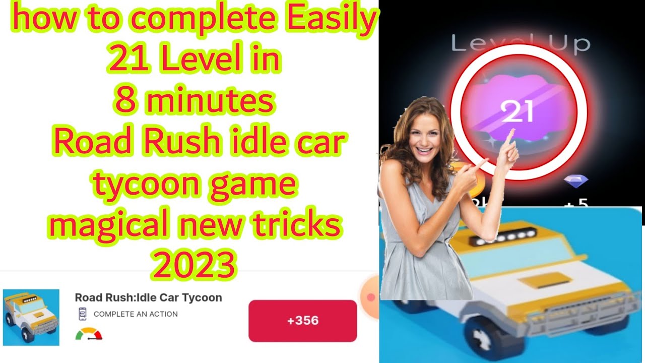 How to complete Fast 21 Level Road Rush idle car tycoon game 2023 - YouTube