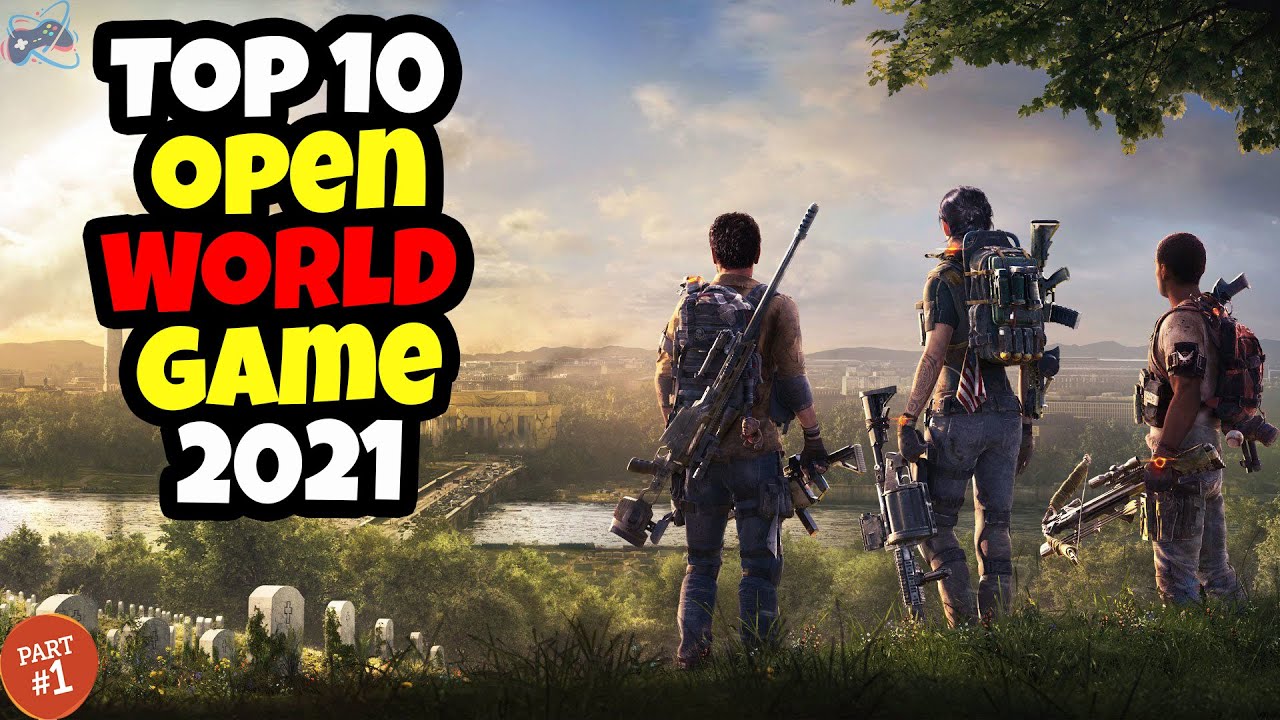 Top 10 Open World PC Games 2021 - Best Open World, RPG Game To Play ...