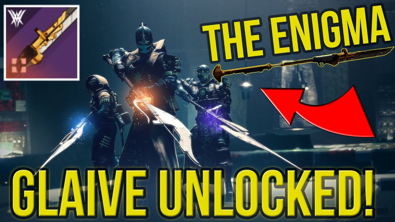 GLAIVE UNLOCKED! The Enigma - Destiny 2 Witch Queen - NEW WEAPON TYPE ...