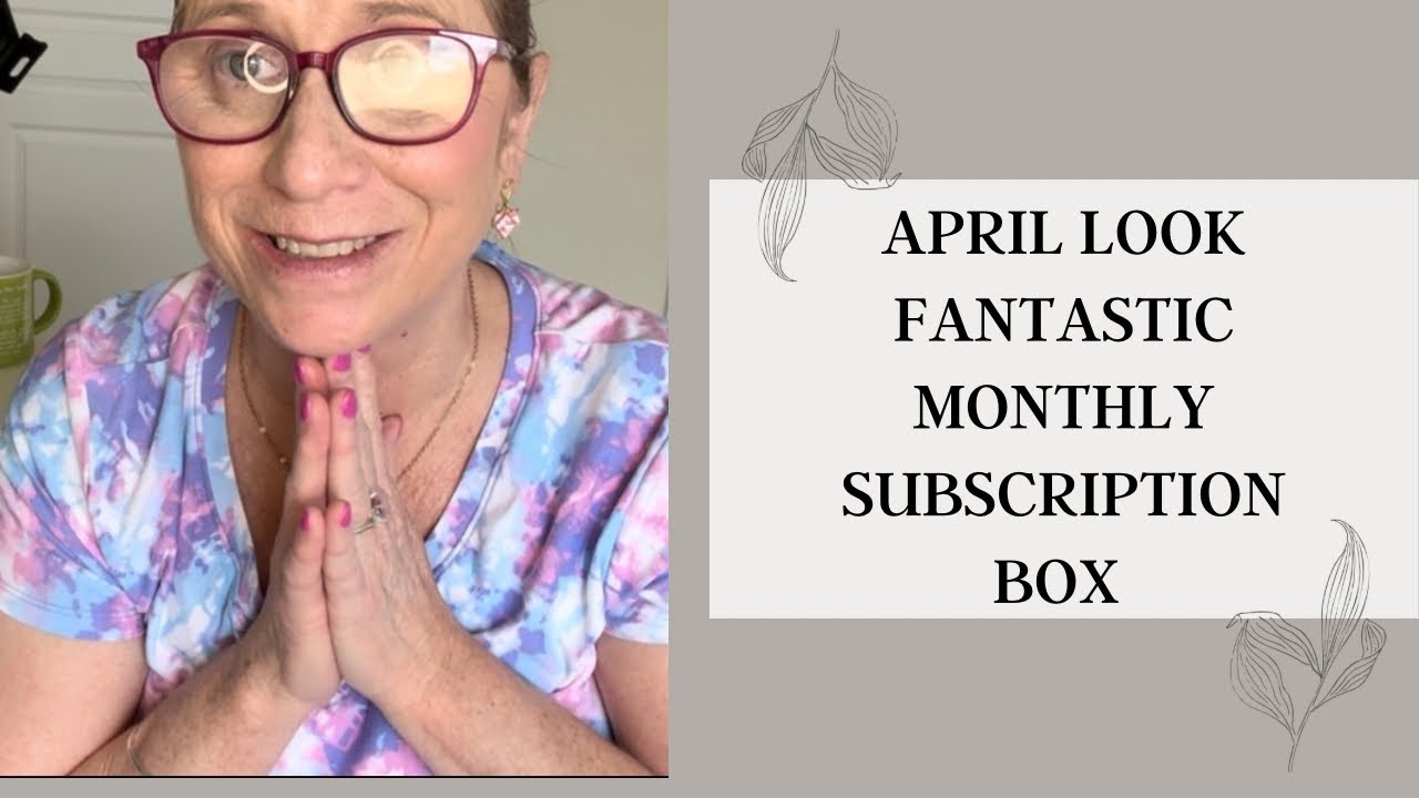 Shopping Blind: Look Fantastic makeup and skincare April monthly subscription box - YouTube