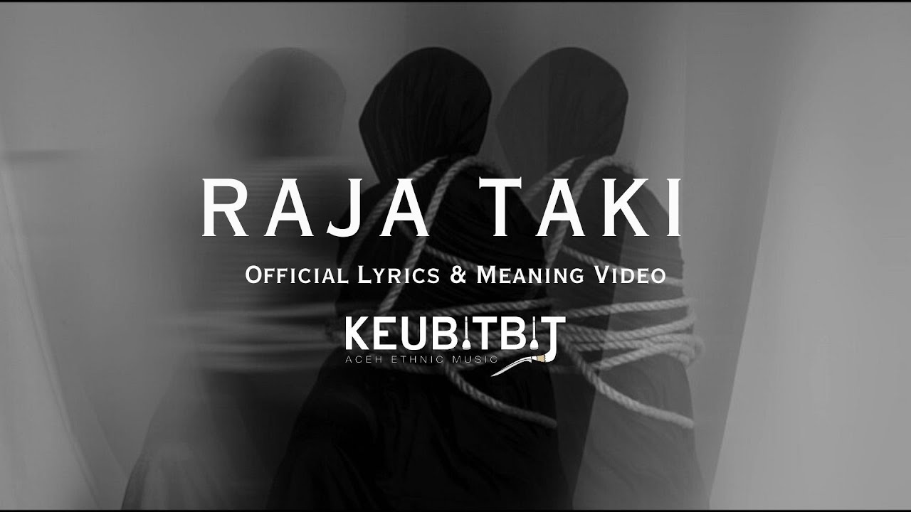 Keubitbit - Raja Taki (Official Lyrics & Meaning Video) - YouTube