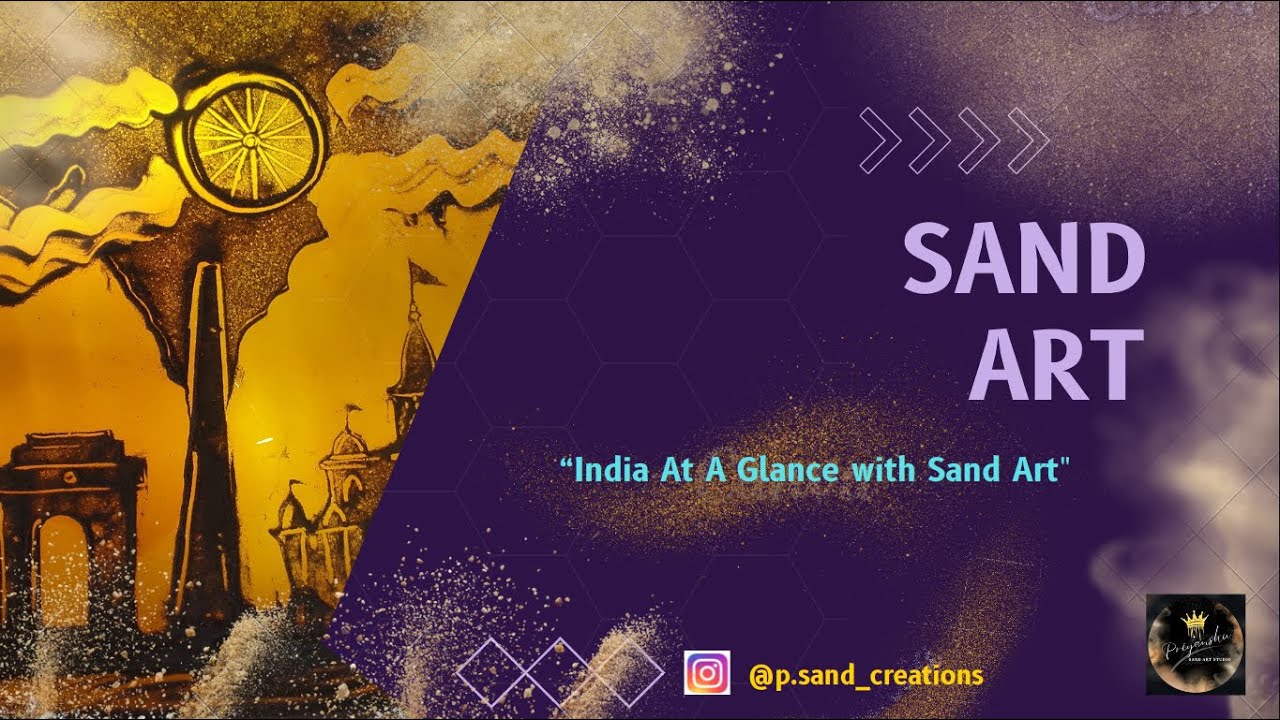 India At A Glance with Sand Art | Sand Art - YouTube