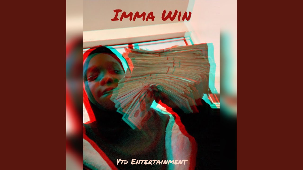 Imma Win - YouTube