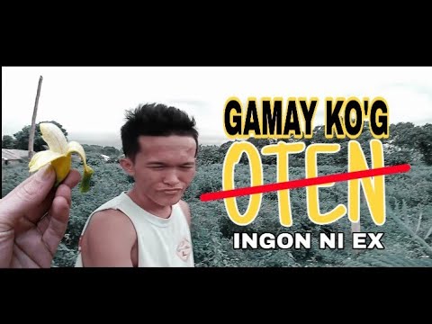 DIKO GAMAY KAG OTEN ( BISAYA )