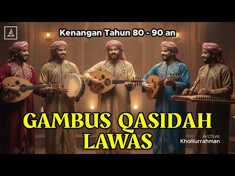 Nostalgia Qosidah Gambus | Lagu islami populer tahun 80-90 an