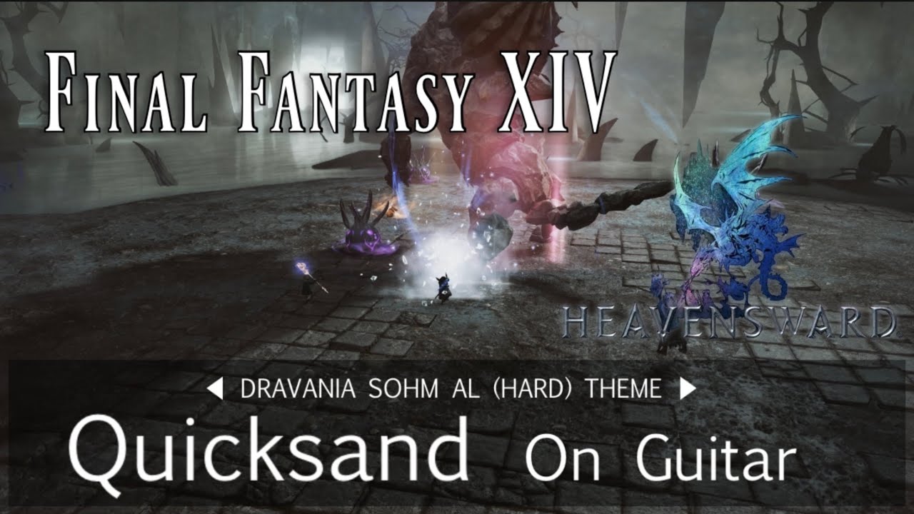 【Final Fantasy XIV】SOHM AL(HARD) Theme - Quicksand on Guitar - Silia’s ...