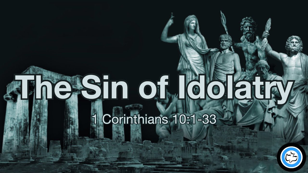 The Sin of Idolatry - YouTube