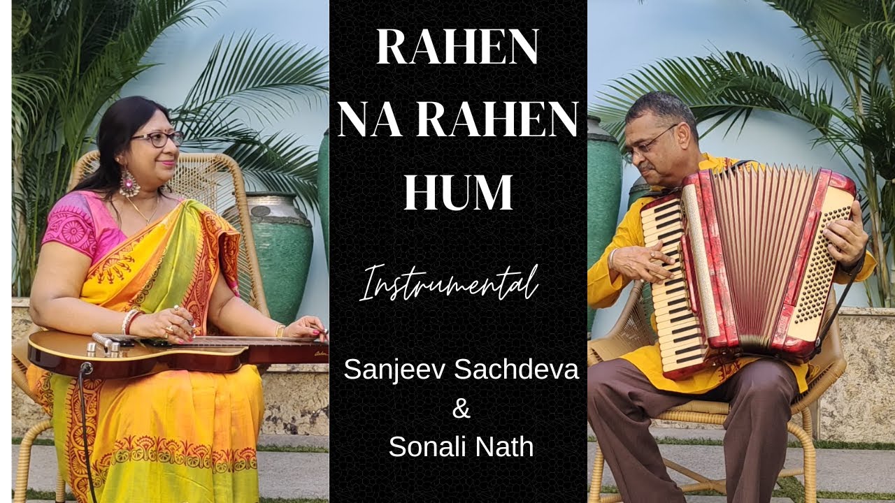 Rahen Na Rahen Hum | Sanjeev Sachdeva & Sonali Nath - YouTube