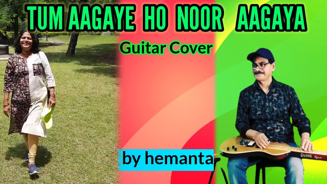 Tum Aa Gaye ho noor aa gaya || Guitar Cover || By Hemanta || # ...