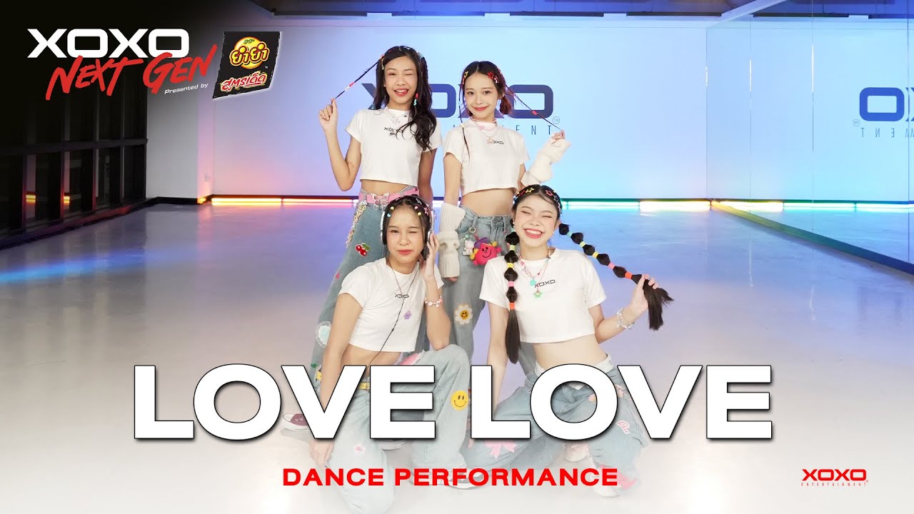 LOVE LOVE - Dance Performance | XOXO NEXT GEN Presented by YumYum Sood ...