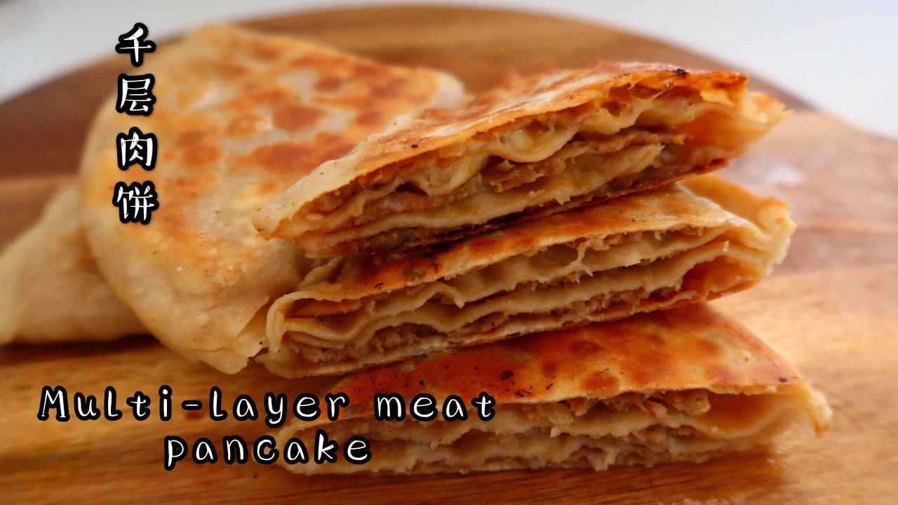 Multi-layer Meat Pancakes | Quick, Easy, YUMMY 😋 | 千层肉饼，香到没朋友，做法竟然如此简单 ...