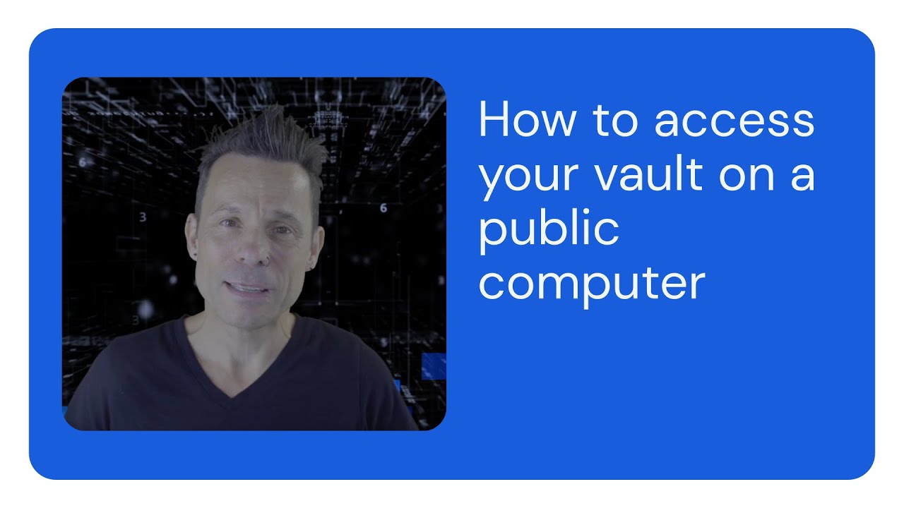 How to access your vault on a public computer - YouTube
