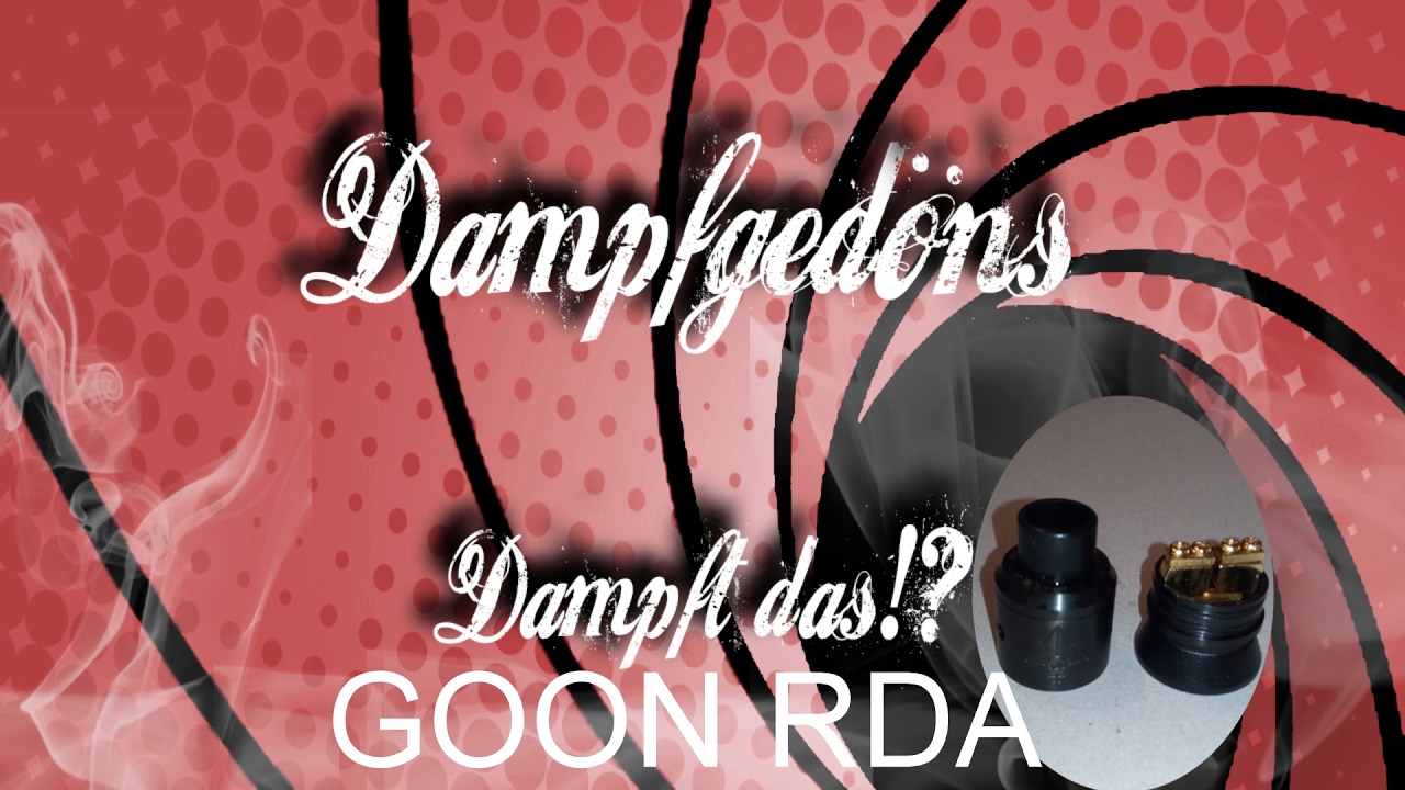 Custom Vapes Goon 22 RDA Review - Eine Offenbarung | Dampft das!? # ...