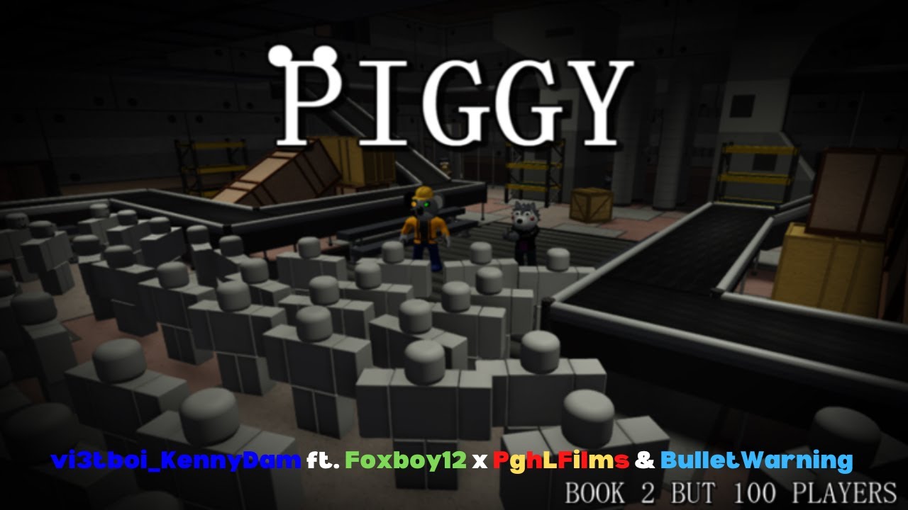 ROBLOX PIGGY: 100 PLAYERS BOOK 2 CHAPTER 6 FACTORY!! (ft. Foxboy12 x ...