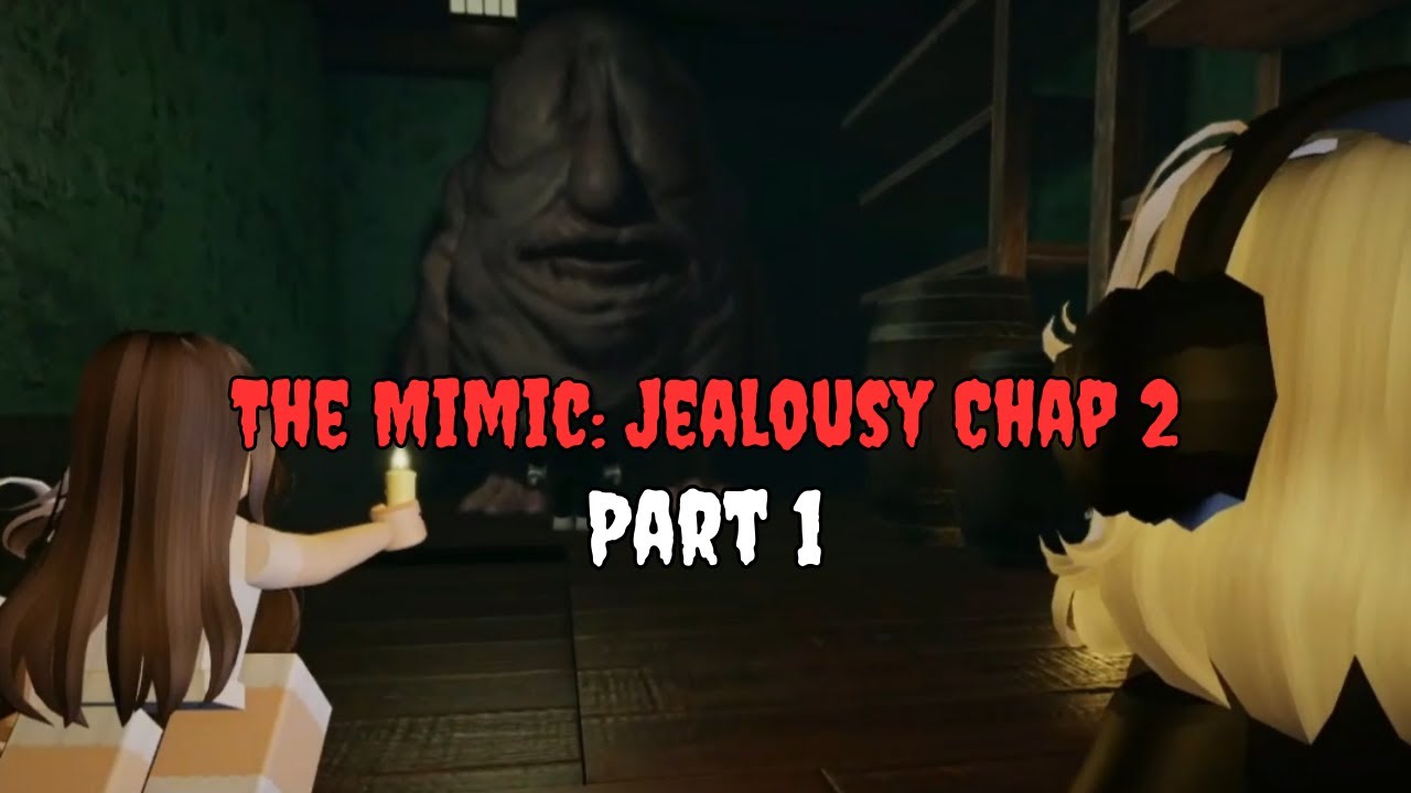 The Mimic: Jealousy Chap 2 Part 1 - YouTube