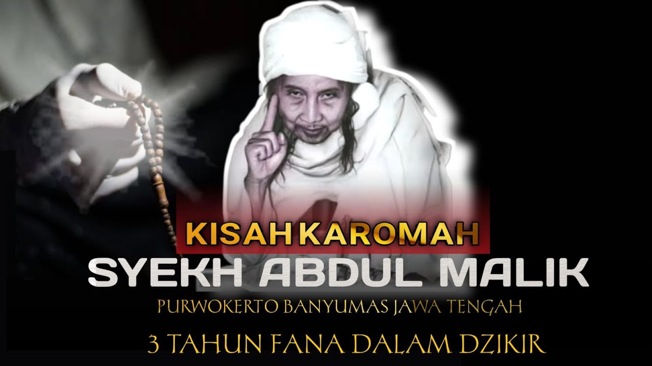 KISAH KAROMAH SYEKH ABDUL MALIK !! 3 TAHUN FANA DALAM DZIKIR - YouTube