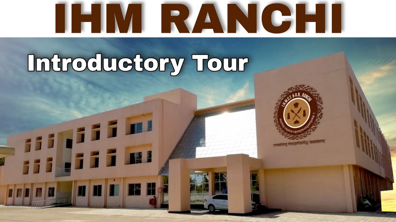 IHM Ranchi Introductory Tour - YouTube