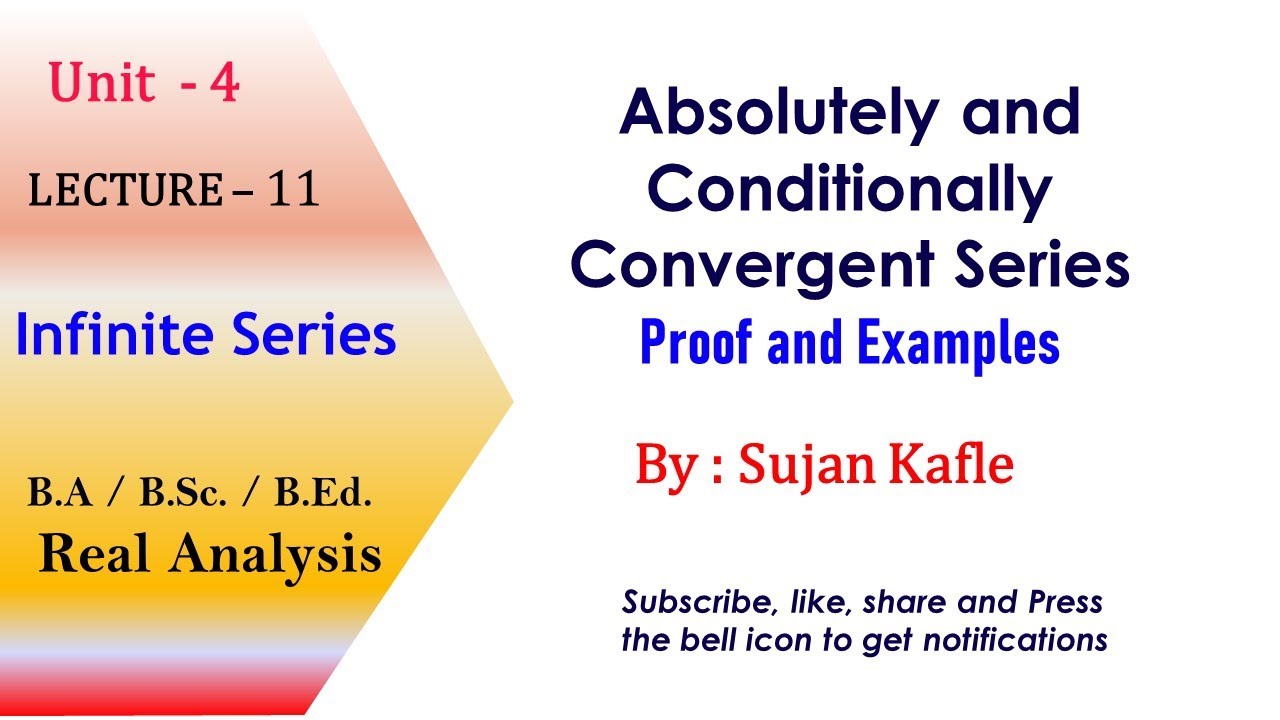 Infinite Series/Absolutely Convergent and Conditionally Convergent ...