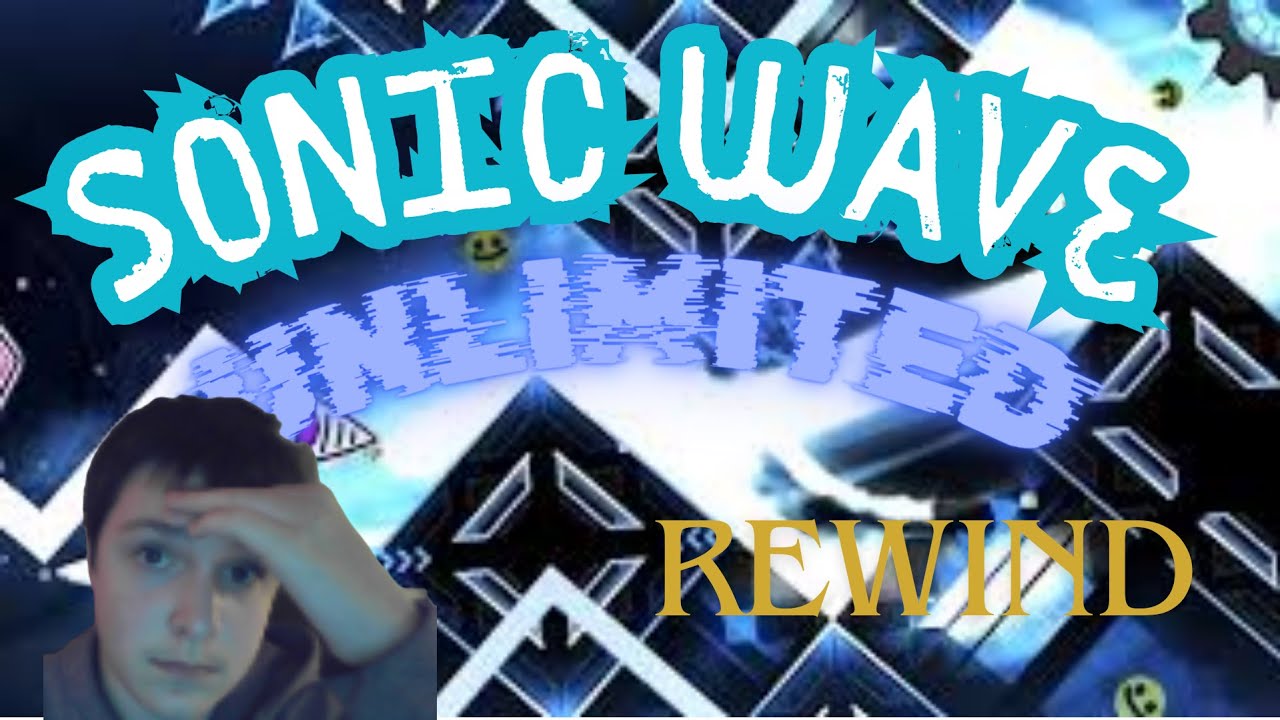 Sonic Wave Unlimited REWIND - insane demon - Geometry dash 2.2 - YouTube