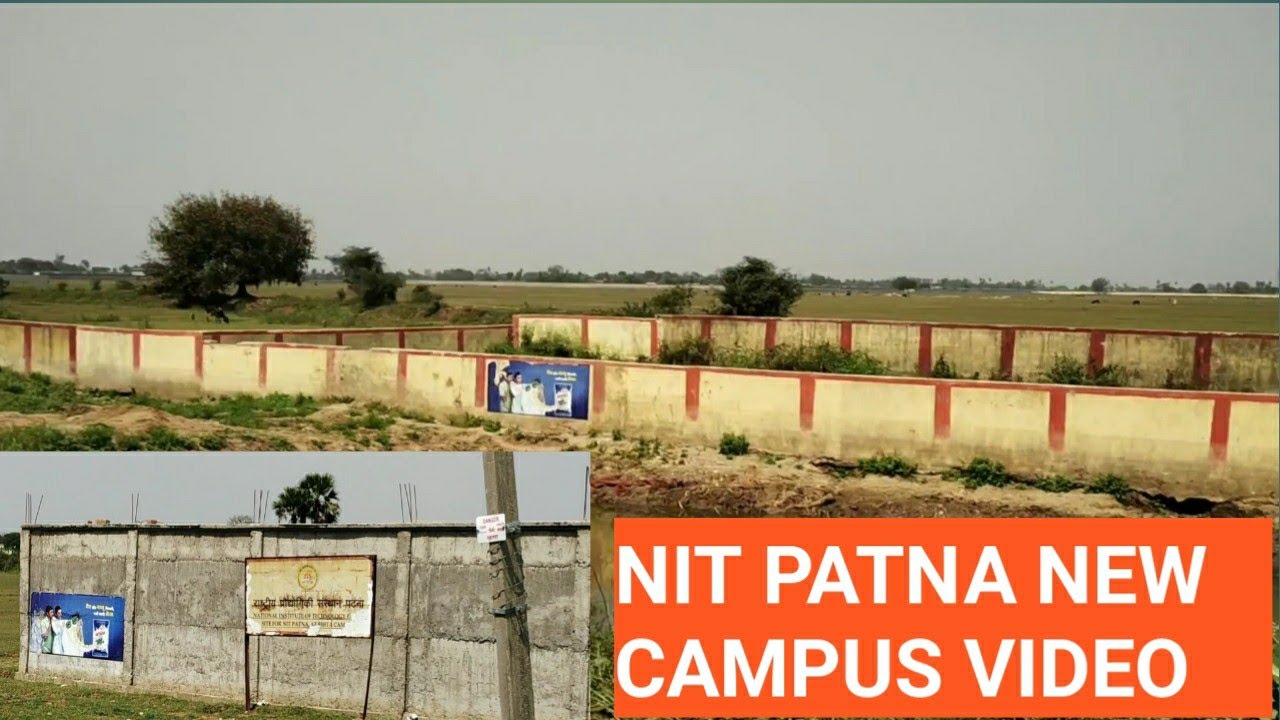 NIT PATNA VIDEO || NEW CAMPUS NIT PATNA - YouTube
