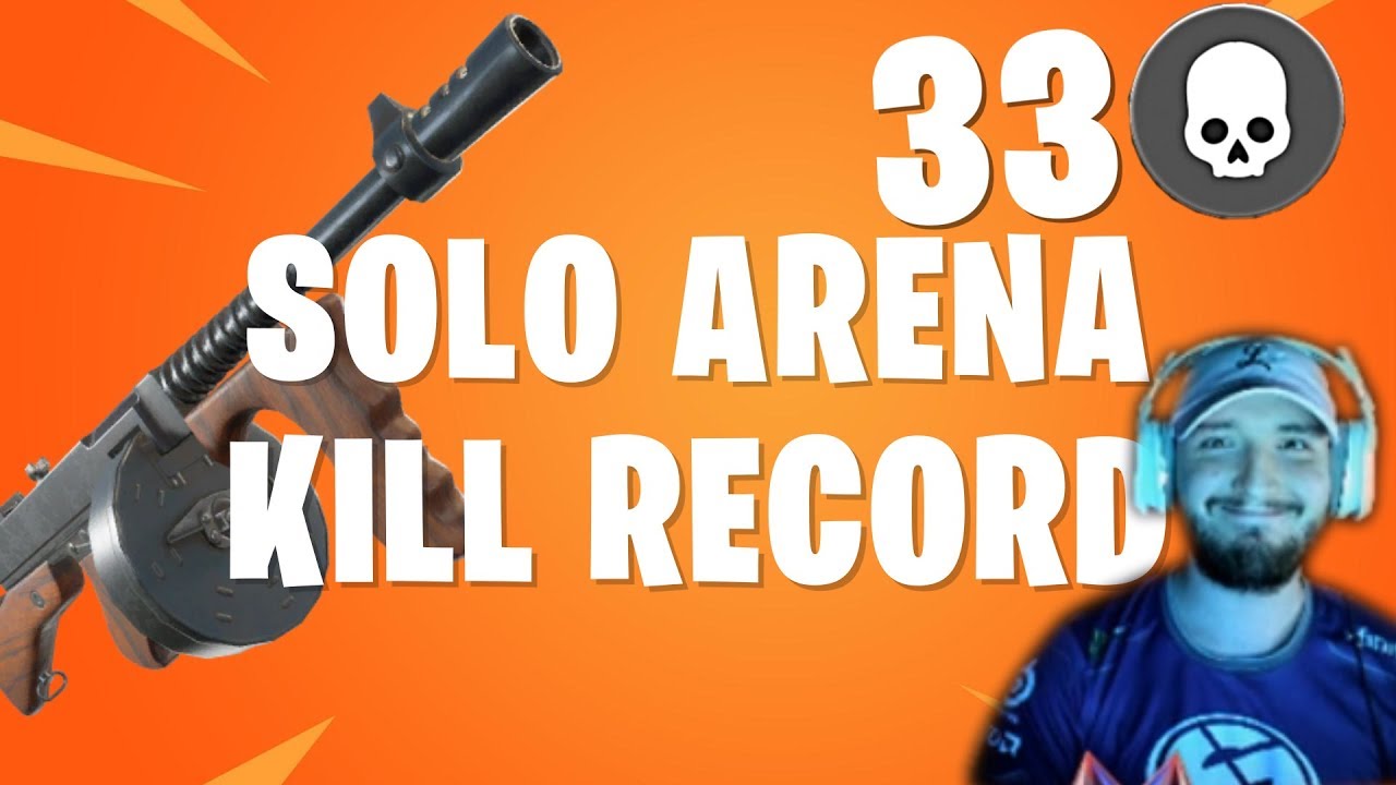 *NEW* Solo Arena Kill Record 33 kills (Fortnite Battle:Royale) - YouTube