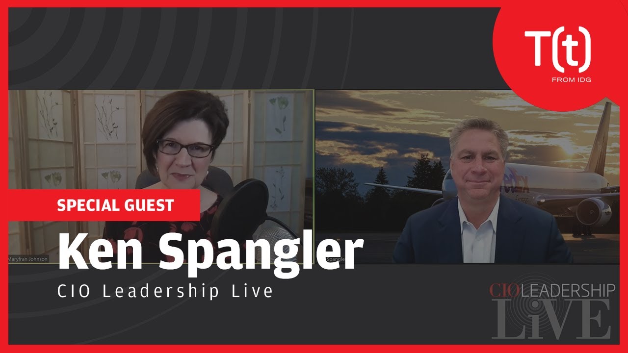 CIO Leadership Live with Ken Spangler, EVP of IT and CIO of Global OpCo ...