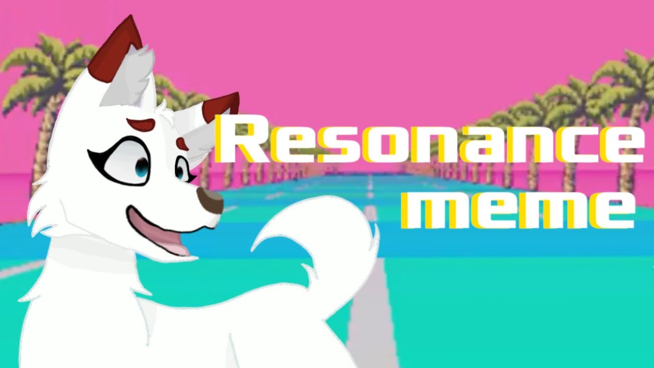 RESONANCE ANIMATION MEME (loop) - YouTube