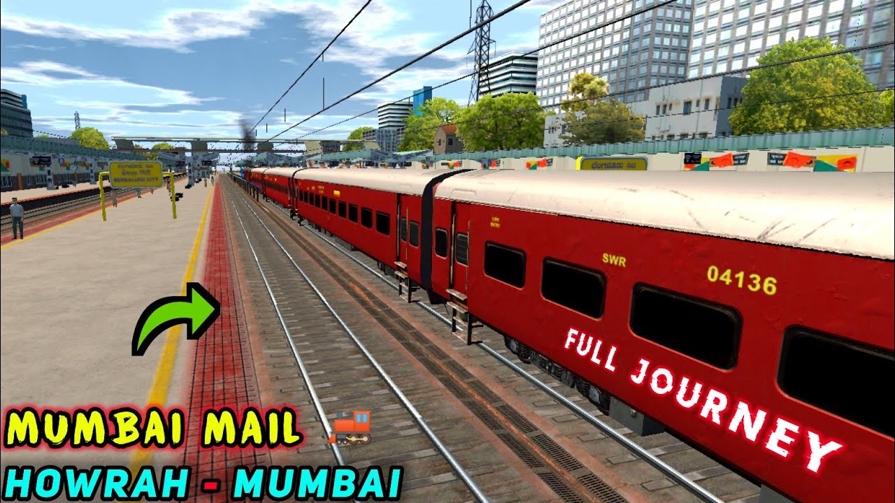 Howrah - Mumbai Mail | Full train journey in Indian train simulator 🚂 ...