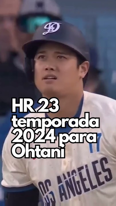 Ohtani sigue bateando | HR 23 temporada 2024 - YouTube