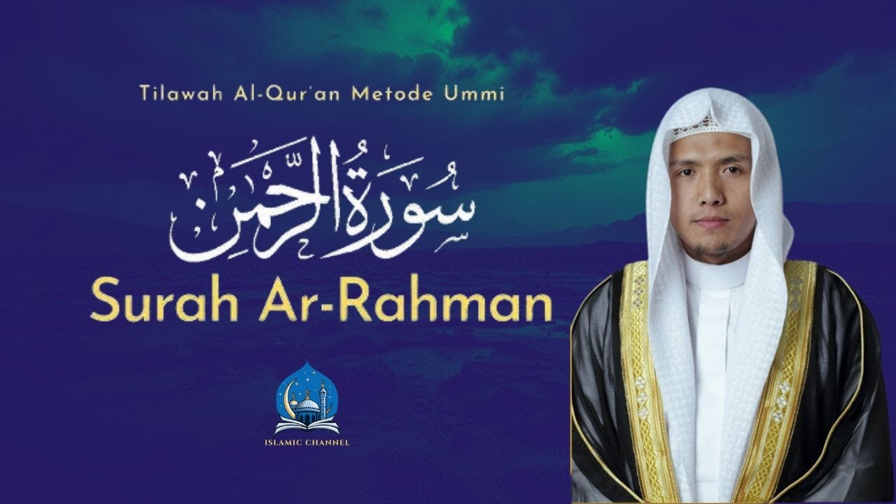 Bacaan Surah Ar Rahman Ki｜Surat Al Rahman, Bacaan Al Quran dengan suara ...