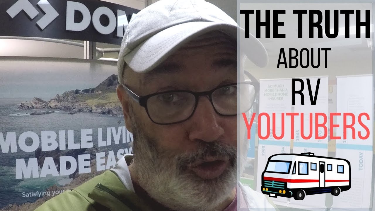 THE TRUTH ABOUT RV YOUTUBERS / RV LIFE - YouTube