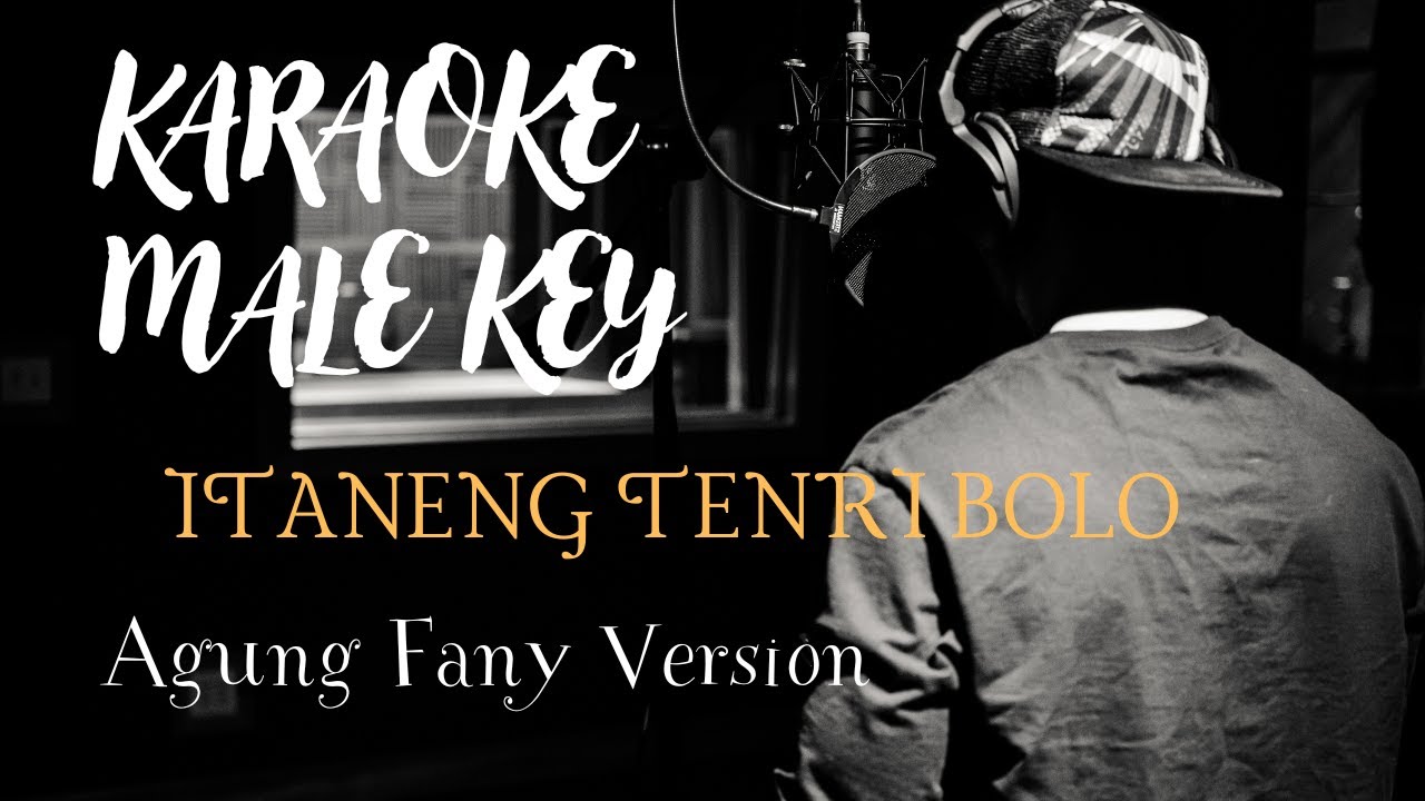 ITANENG TENRI BOLO ( karaoke male intrumental ) - Agung Fany Version ...