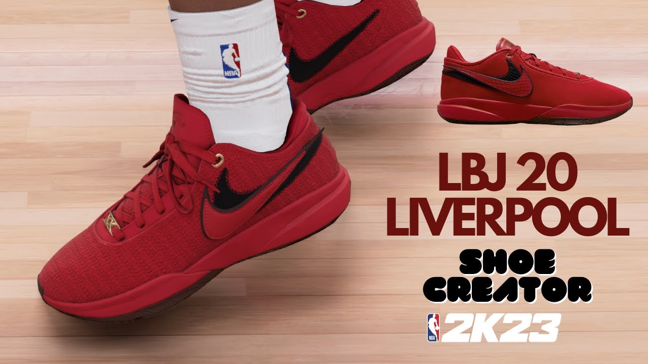 LBJ 20 "LIVERPOOL" NBA2K23 SHOE CREATOR - YouTube