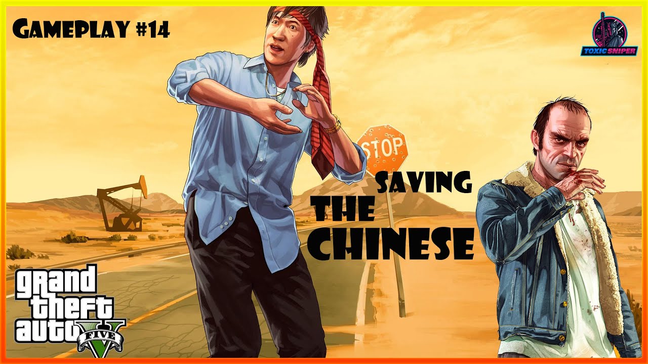 Saving The Chinese | GTA V | Gameplay #14 - YouTube
