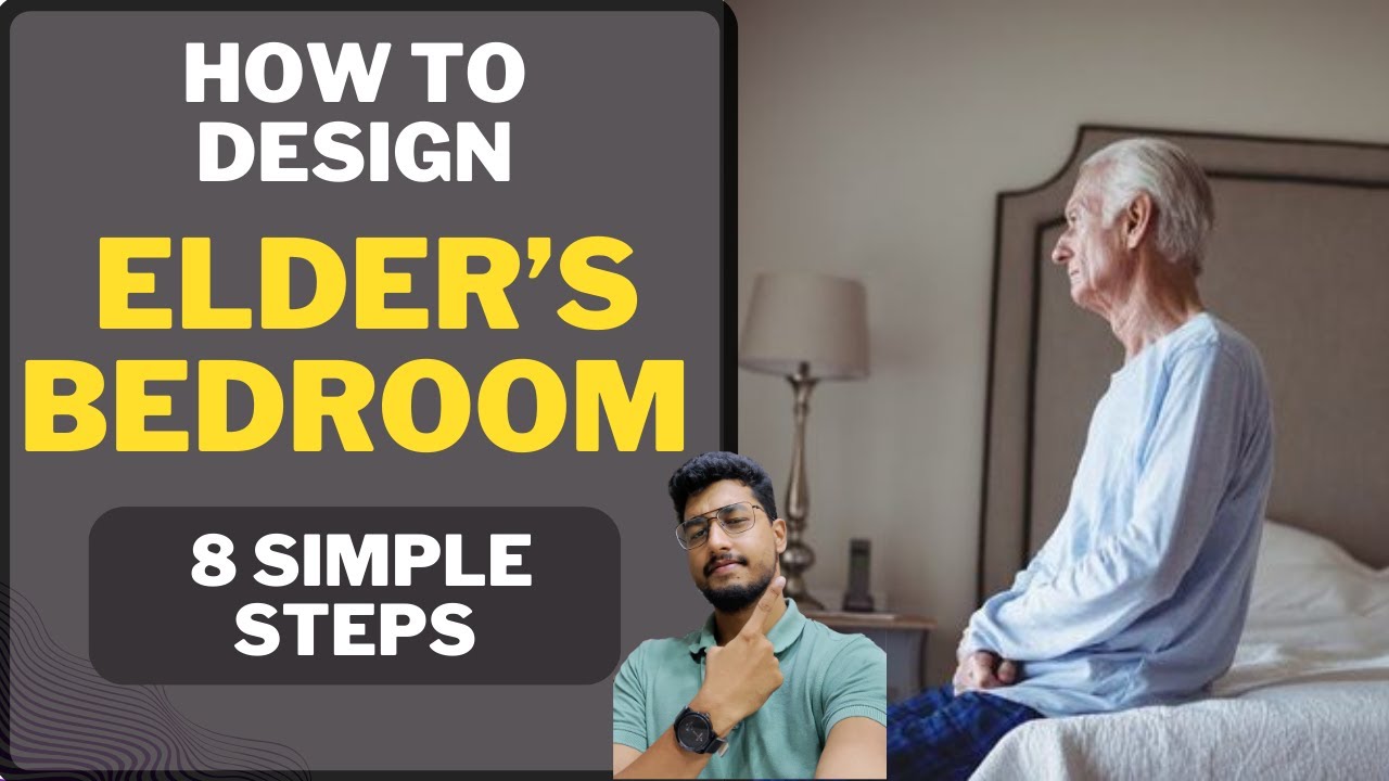 How to design Old Person's bedroom in 9 simple steps. Common Mistakes ...