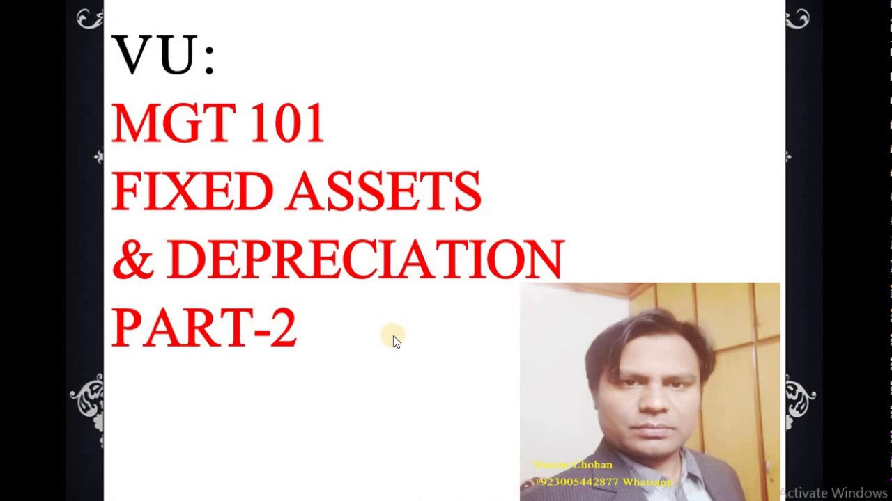 MGT101_Lecture 17|Part -2|Fixed Assets & Depreciation|Urdu|Hindi - YouTube