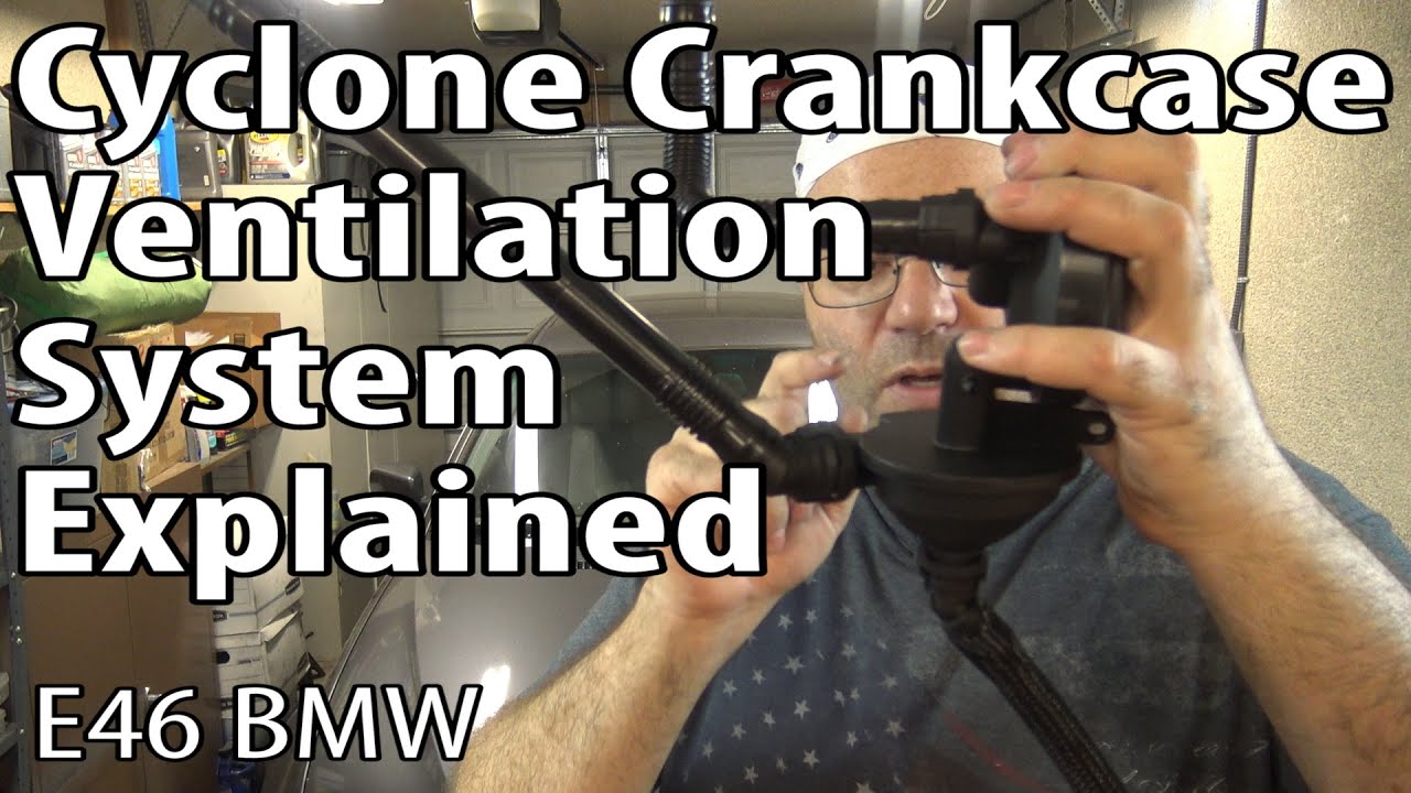 BMW E46 Cyclone Crankcase Ventilation System Explained YouTube