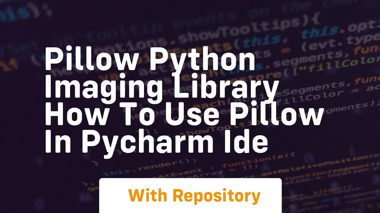 Pillow python imaging library how to use pillow in pycharm ide - YouTube