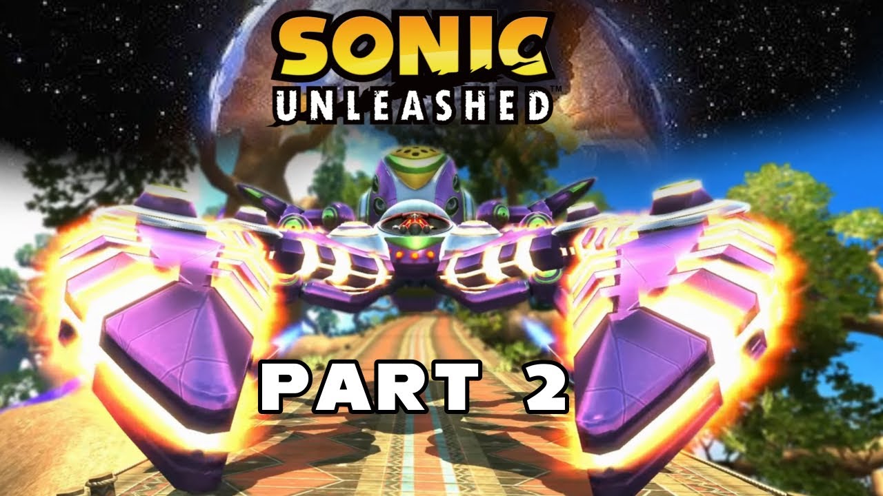 Fixing the earth ! sonic unleash part 2 - YouTube