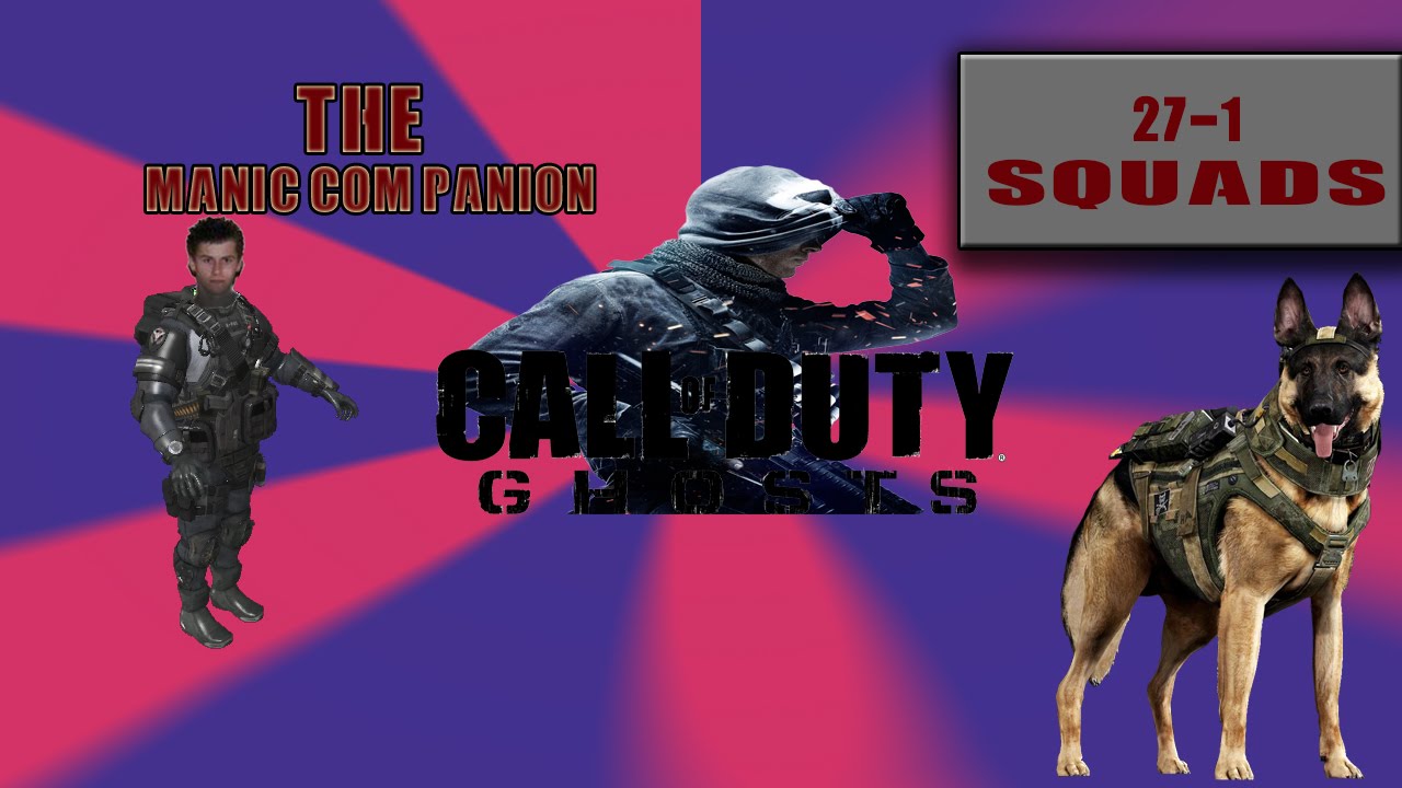 THE MANIC COMPANION || COD Ghost Squads 27 Kills - 1 Death [HD] - YouTube